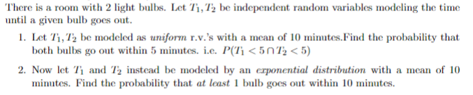 Solved There is a room with 2 light bulbs. Let T1,T2 be | Chegg.com