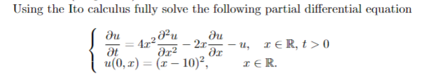 Solved Using the Ito calculus fully solve the following | Chegg.com