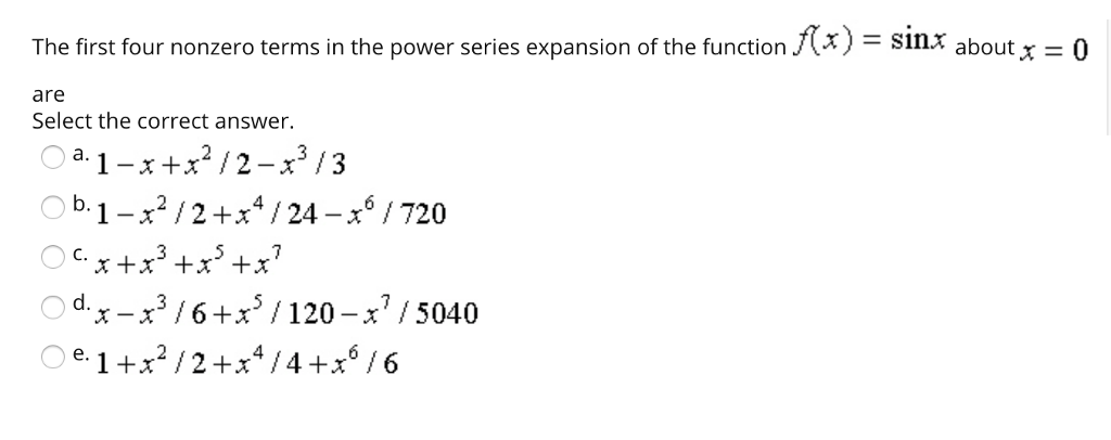 Solved The first four nonzero terms in the power series | Chegg.com