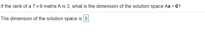 Solved If the rank of a 7x9 matrix A is 3, what is the | Chegg.com