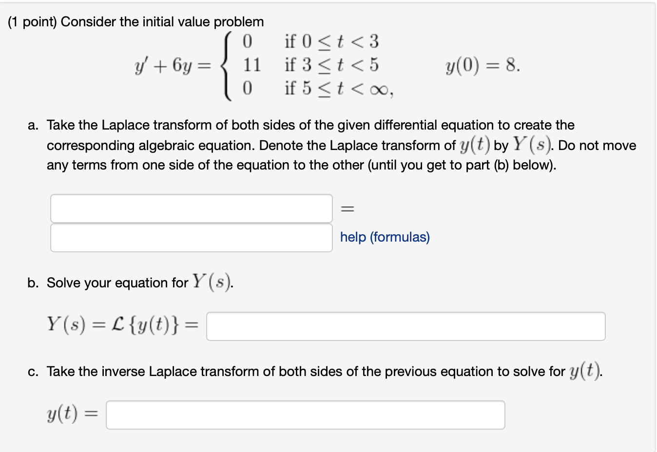 Solved (1 point) Consider the initial value problem 0 y + 6y | Chegg.com