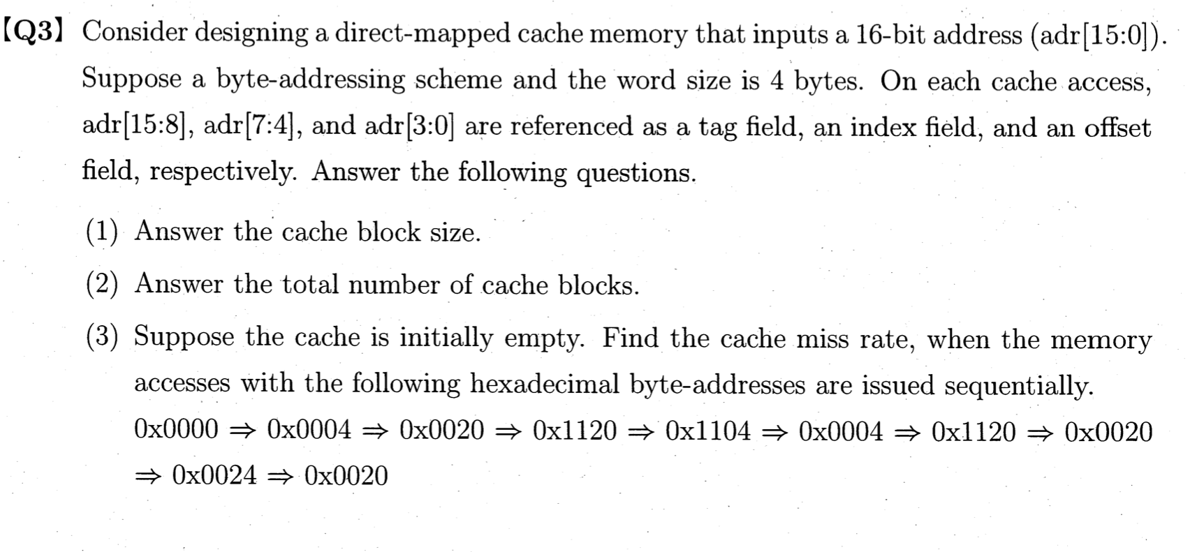 Solved (Q3) Consider designing a direct-mapped cache memory | Chegg.com