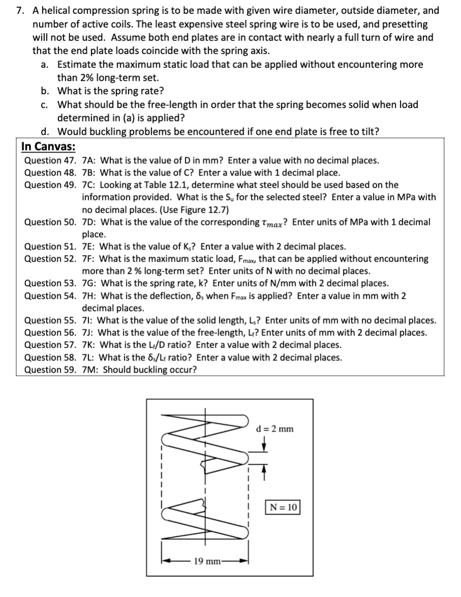 Solved 7. A helical compression spring is to be made with | Chegg.com