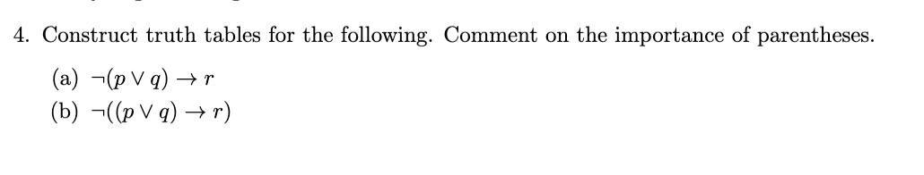 Solved 4. Construct truth tables for the following. Comment | Chegg.com