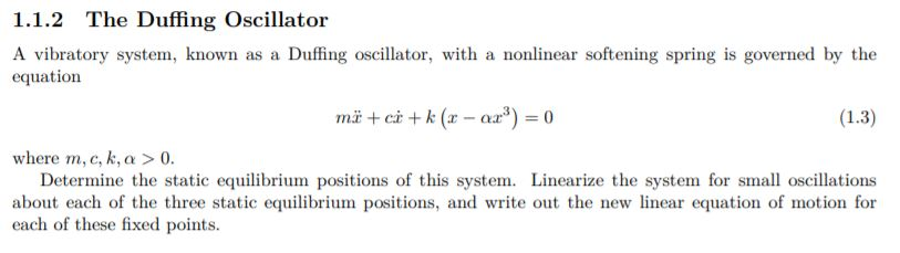 Solved 1.1.2 The Duffing Oscillator A vibratory system, | Chegg.com