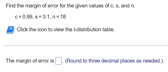Solved Find the margin of error for the given values of c,s, | Chegg.com