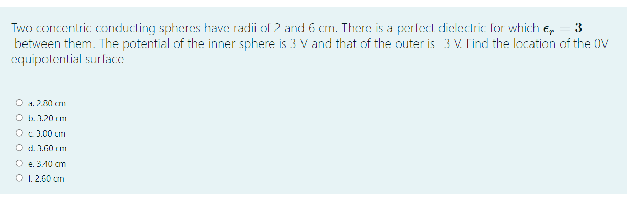 Solved Two concentric conducting spheres have radii of 2 and | Chegg.com