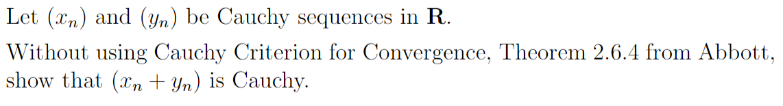 Solved Let (xn) and (yn) be Cauchy sequences in R. Without | Chegg.com
