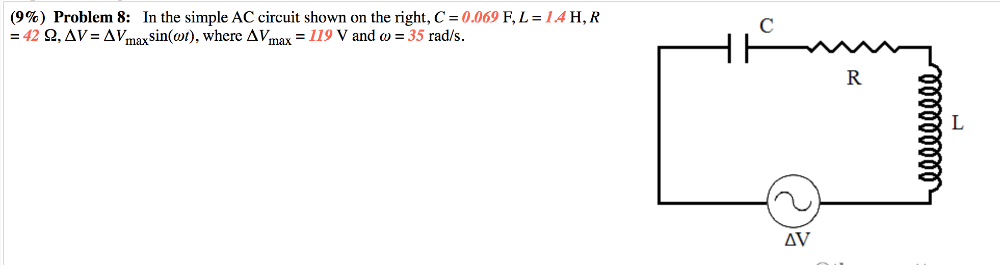 Solved: (9%) Problem 8: In The Simple AC Circuit Shown On ... | Chegg.com