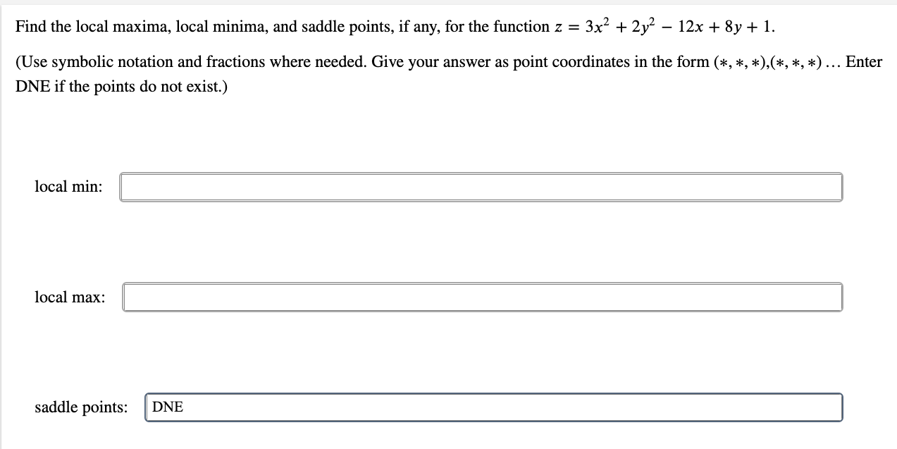 Solved Find the local maxima, local minima, and saddle | Chegg.com