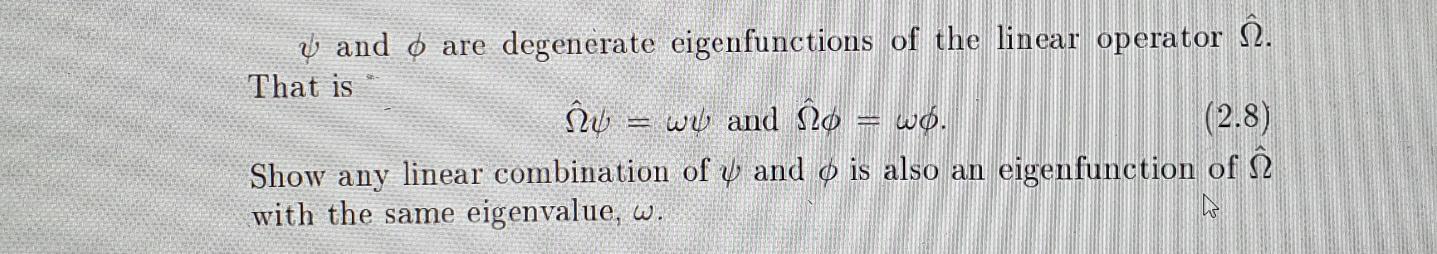 Solved V and o are degenerate eigenfunctions of the linear | Chegg.com