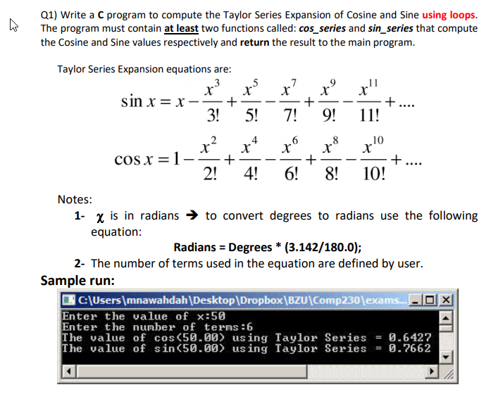 Solved Q1) Write a C program to compute the Taylor Series | Chegg.com