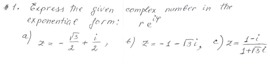 Solved #1. Express the given complex number in the | Chegg.com