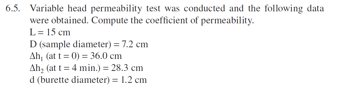 Solved 6.5. Variable head permeability test was conducted | Chegg.com