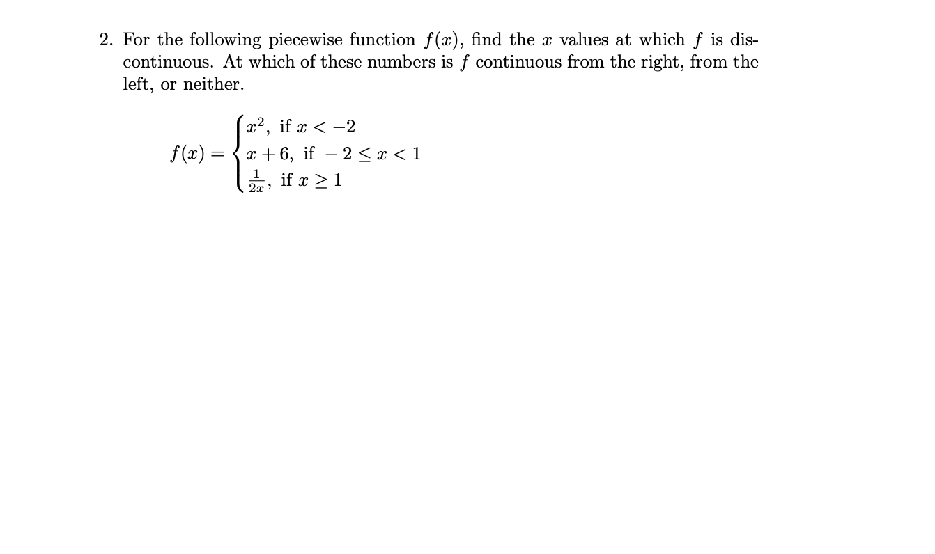 Solved 2. For the following piecewise function f(x), find | Chegg.com
