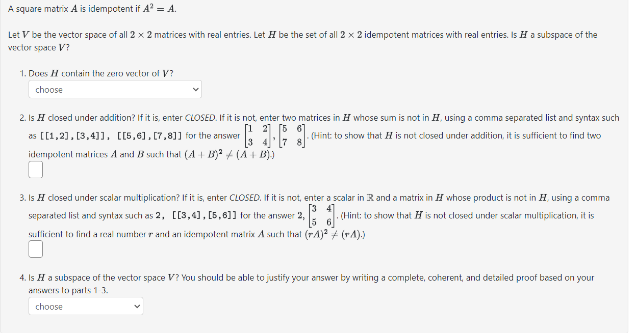 Solved A square matrix A is idempotent if A2=A. Let V be the | Chegg.com