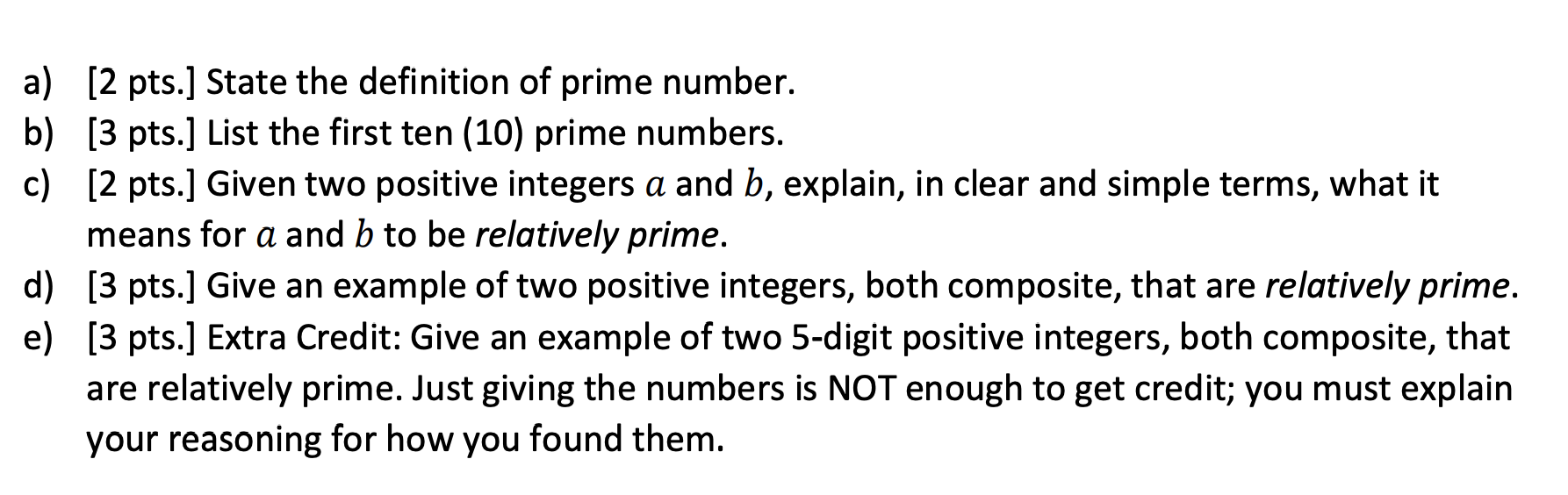 Solved a) [2 pts.] State the definition of prime number. b) | Chegg.com