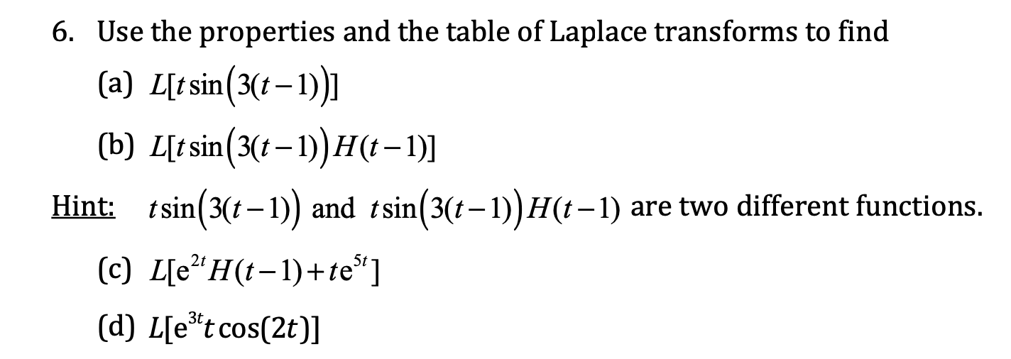 Solved Use the properties and the table of Laplace | Chegg.com