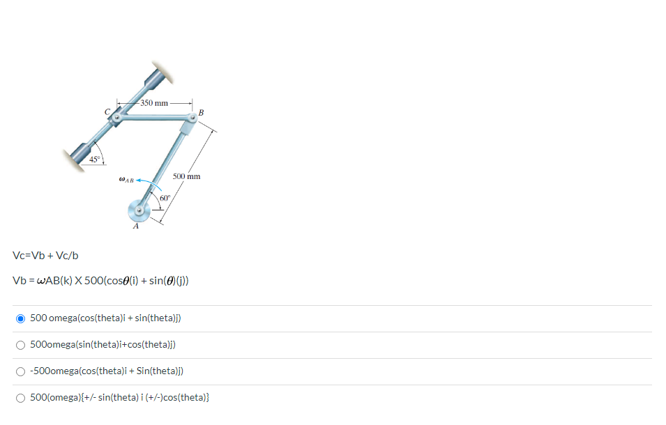 Solved 1. Vc=Vb + Vc/b Vb = ωAB(k) X 500(cosθ(i) | Chegg.com