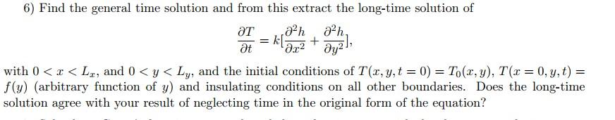 Solved = + at a), 6) Find the general time solution and from | Chegg.com
