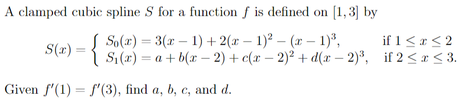 Solved A clamped cubic spline S for a function f is defined | Chegg.com