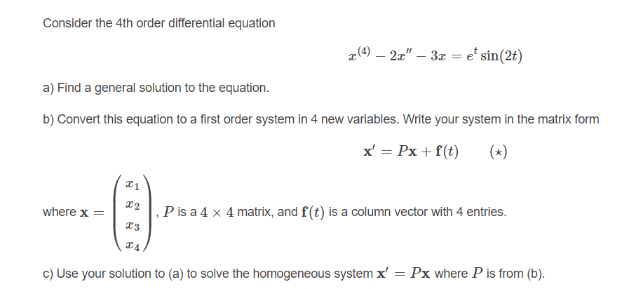 Solved Consider the 4th order differential equation x(4) – | Chegg.com