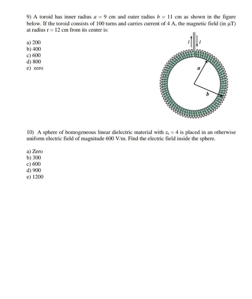 Solved 9) A toroid has inner radius a = 9 cm and outer | Chegg.com