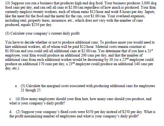 Solved 13) Suppose you run a business that produces high end | Chegg.com