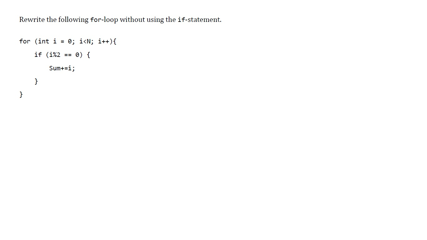 Solved Rewrite the following for-loop without using the | Chegg.com