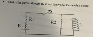 Solved What is the current through R2 immediately after the | Chegg.com