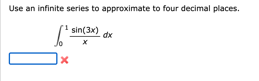 Solved Use an infinite series to approximate to four decimal | Chegg.com