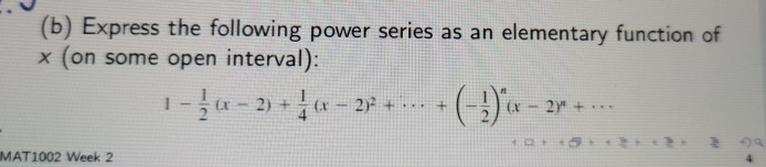 Solved (b) Express the following power series as an | Chegg.com