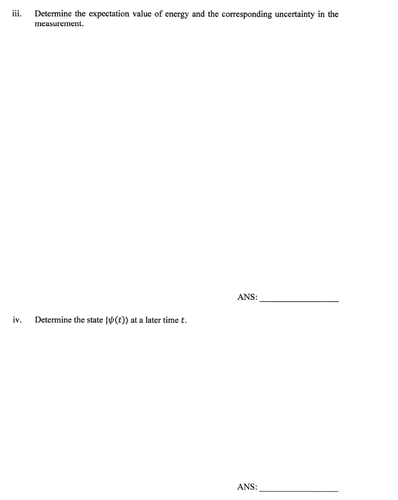 Solved b. A particle has an initial quantum state at t=0 : | Chegg.com