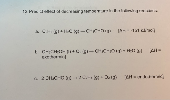 Solved 12. Predict effect of decreasing temperature in the | Chegg.com