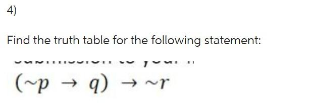 Solved Find the truth table for the following statement: | Chegg.com