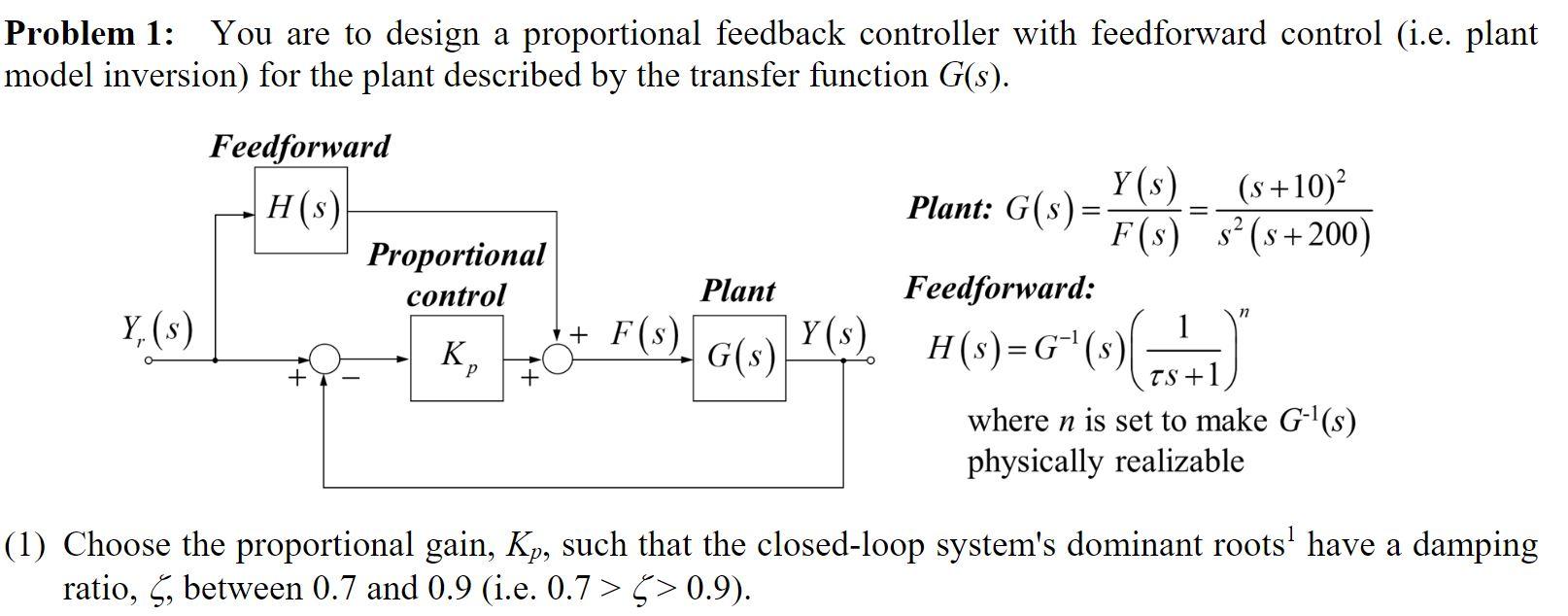 Solved Problem 1: You are to design a proportional feedback | Chegg.com