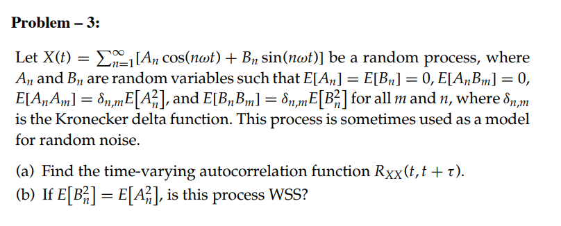 Solved Let X(t)=∑n=1∞[Ancos(nωt)+Bnsin(nωt)] be a random | Chegg.com
