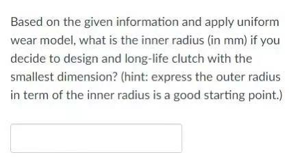 Solved Based on the given information and apply uniform wear | Chegg.com