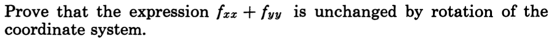 Solved Prove that the expression fxx+fyy is unchanged by | Chegg.com