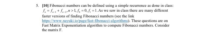 Solved 5. I10] Fibonacci numbers can be defined using a | Chegg.com