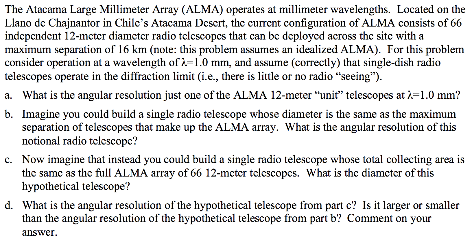 Solved The Atacama Large Millimeter Array (ALMA) operates at | Chegg.com