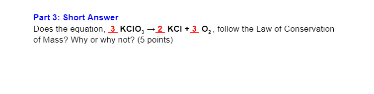 Solved Part 3: Short Answer Does the equation, 3 KCIO, — 2 | Chegg.com