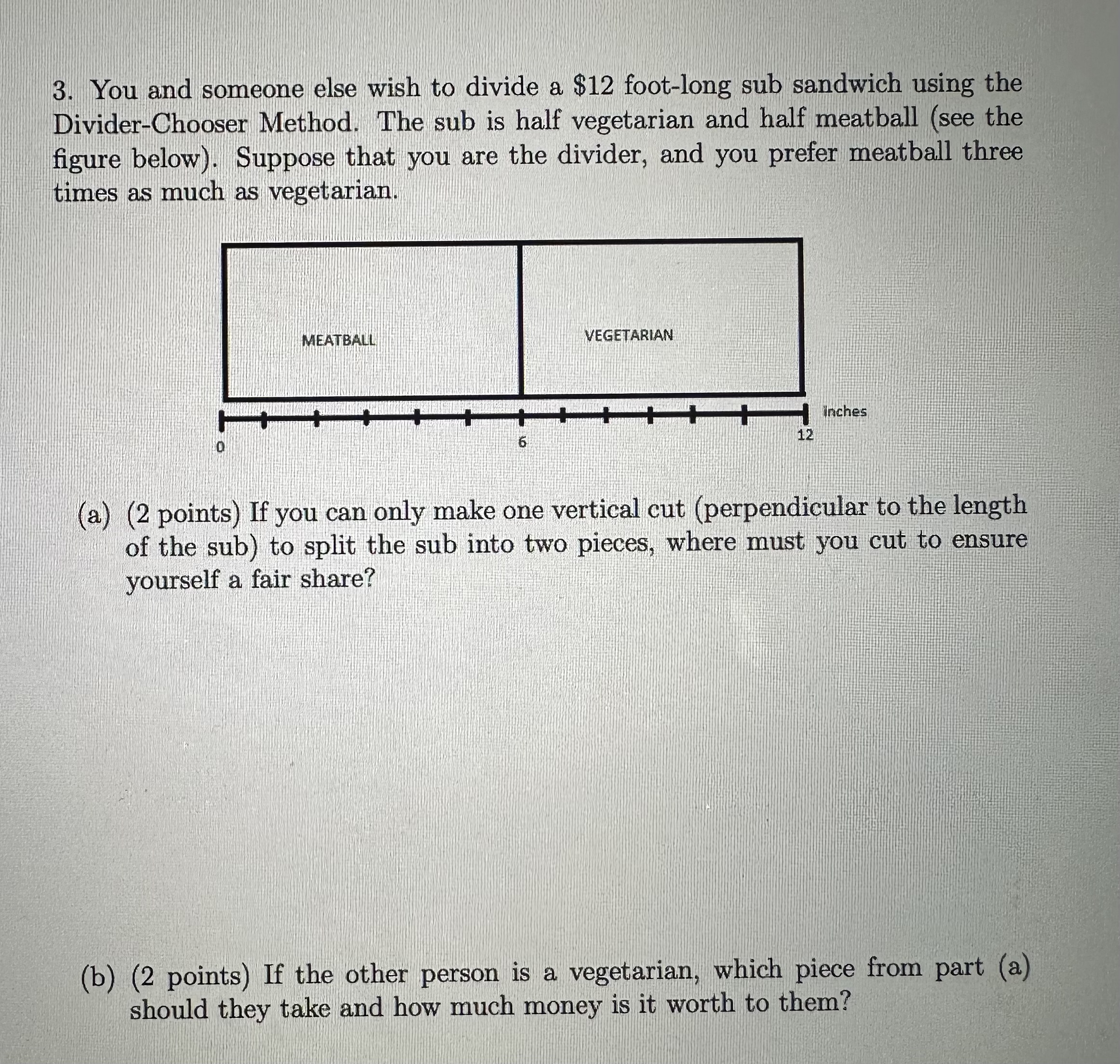 Solved 3. You and someone else wish to divide a $12 | Chegg.com