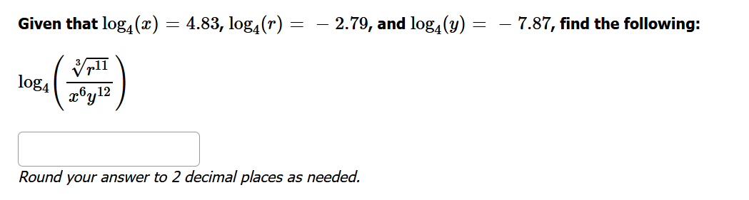 Solved Given that log4(x)=4.83,log4(r)=−2.79, and | Chegg.com