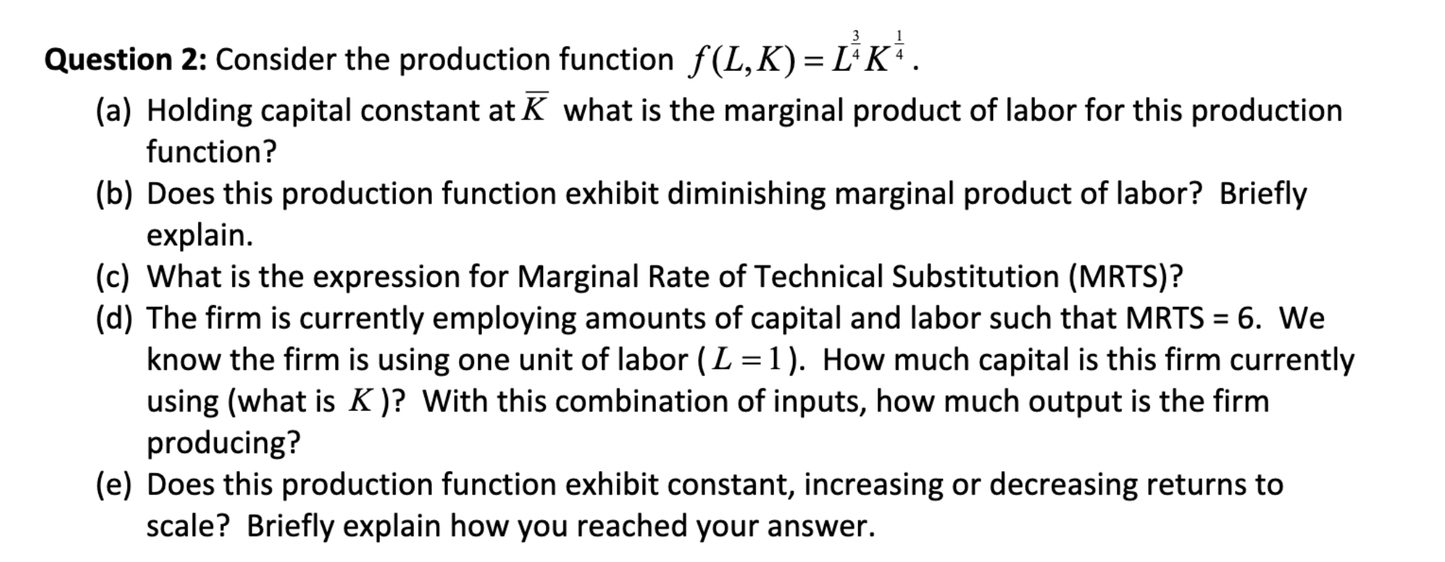 Solved Question 2: Consider the production function \( ﻿f(L, | Chegg.com