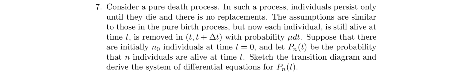 Solved 7. Consider a pure death process. In such a process, | Chegg.com