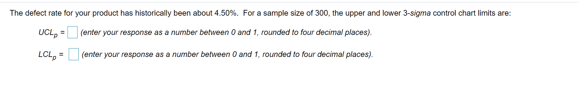 Solved The defect rate for your product has historically | Chegg.com