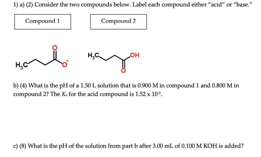 Solved 1) a) (2) Consider the two compounds below. Label | Chegg.com