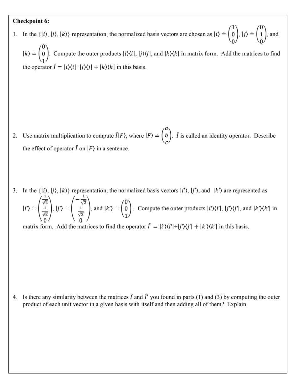 Solved Checkpoint 6: 1. In the {∣i ,∣j ,∣k } representation, | Chegg.com