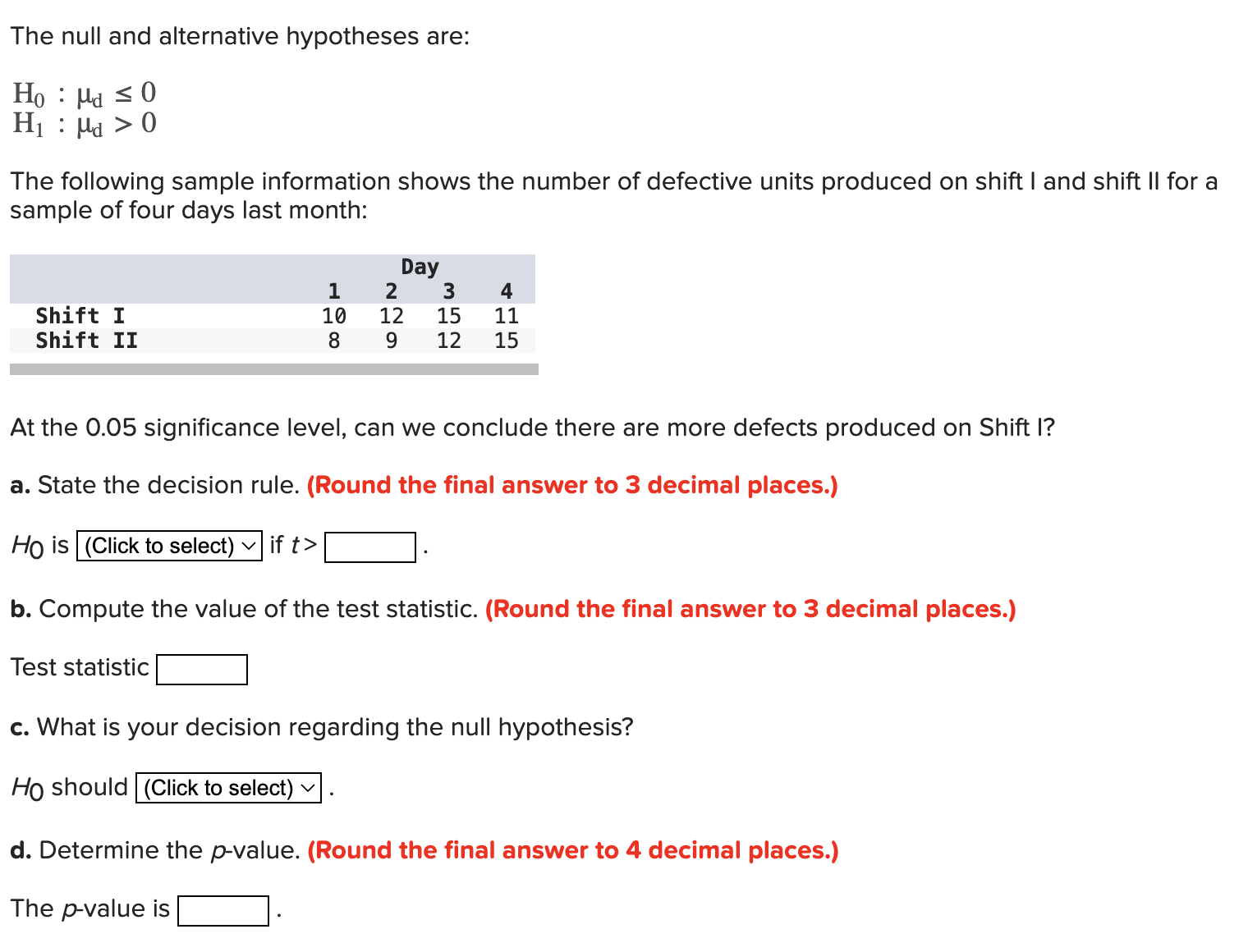 Solved The null and alternative hypotheses are: H0:μd≤0 | Chegg.com